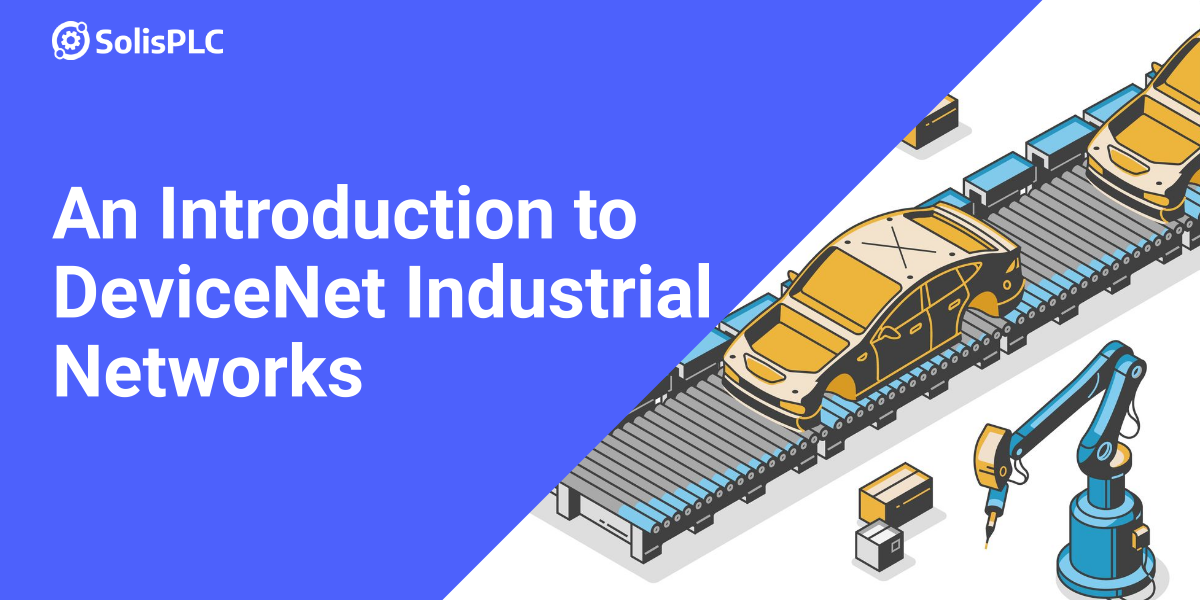 An Introduction to DeviceNet Industrial Networks